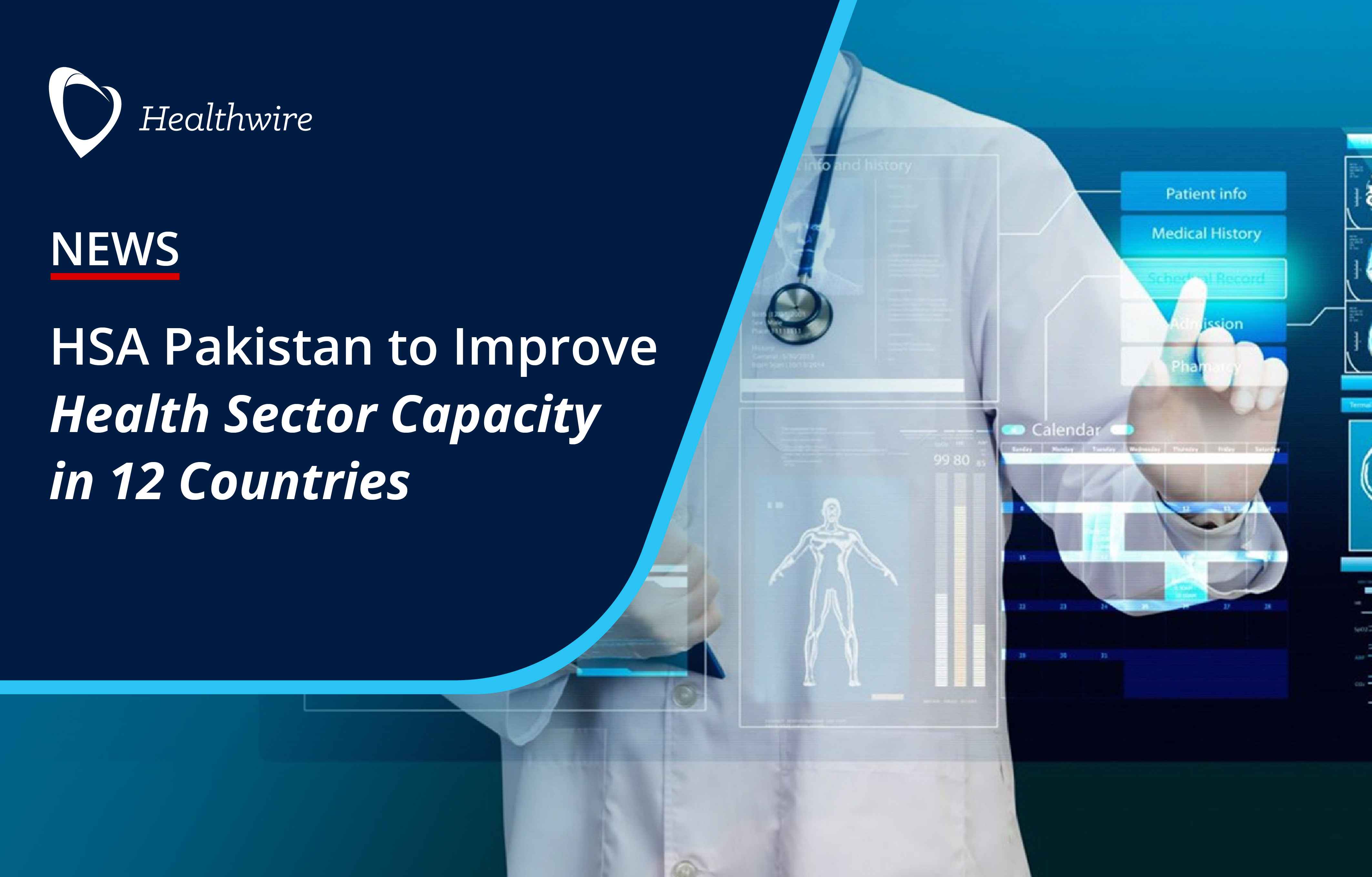 Hsa Pakistan To Improve Health Sector Capacity In 12 Countries ...
